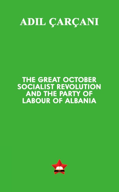 The Great October Socialist Revolution and the Party of Labour of ...